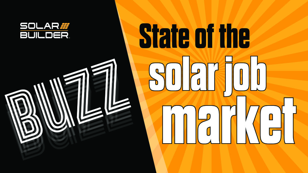 The Buzz | State of the solar job market, training staff and where to ...
